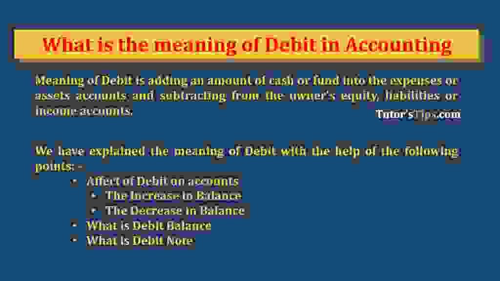 What is the meaning of Debit in Accounting - Tutor's Tips